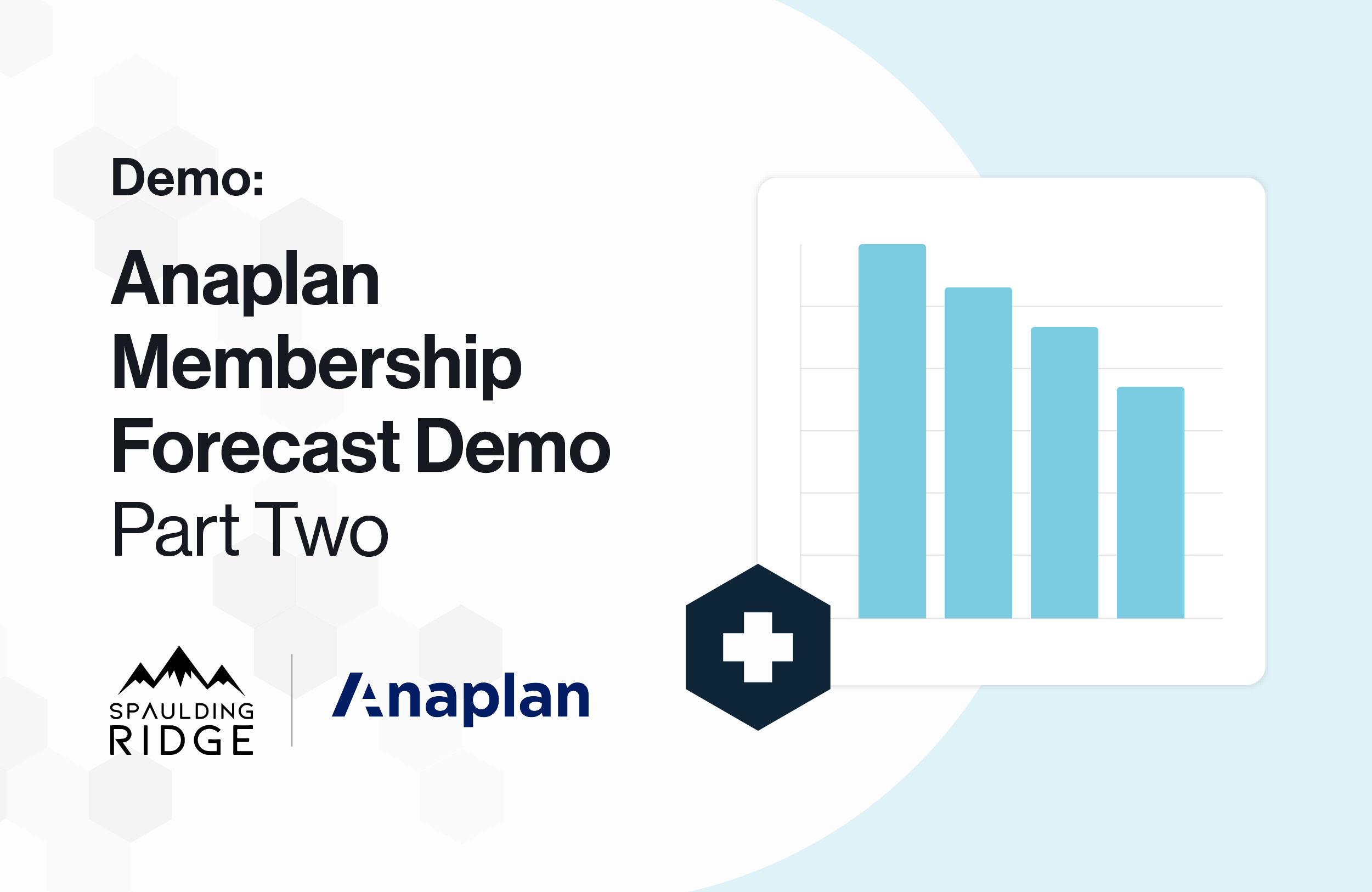 Anaplan Membership Forecast Video Part 2 | Spaulding Ridge