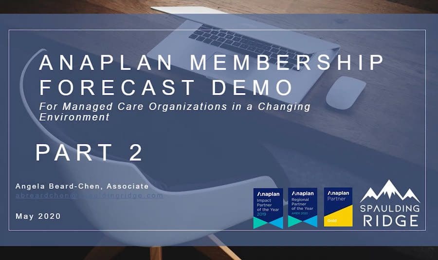 Anaplan Membership Forecast Video Part 2 | Spaulding Ridge