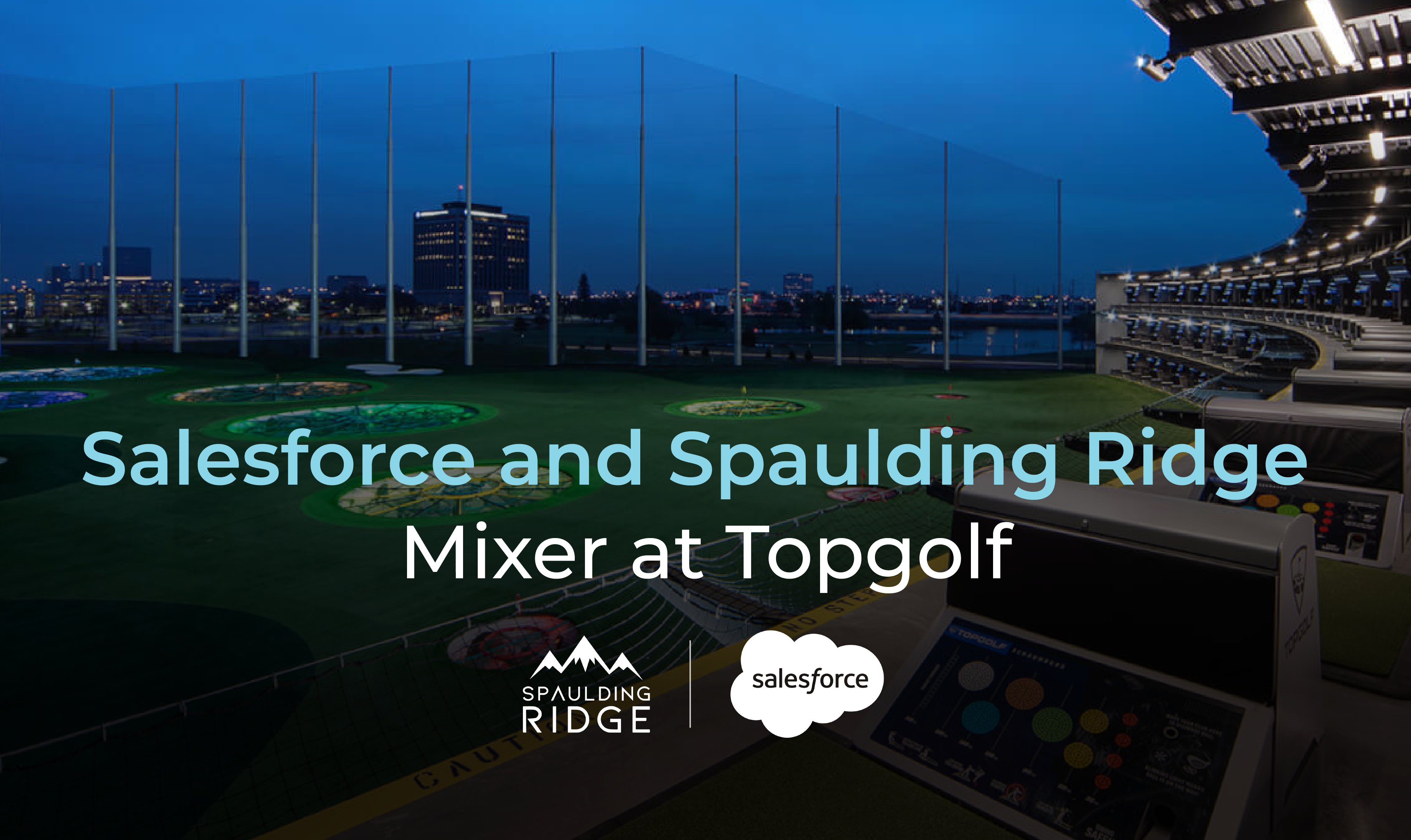 Topgolf with Salesforce and Spaulding Ridge - Spaulding Ridge