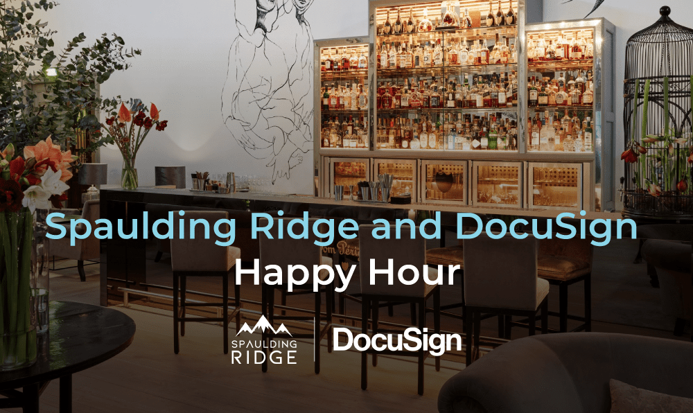 Spaulding Ridge and DocuSign Happy Hour - Spaulding Ridge