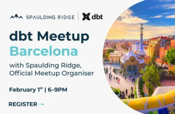 dbt Meetup Barcelona - Spaulding Ridge
