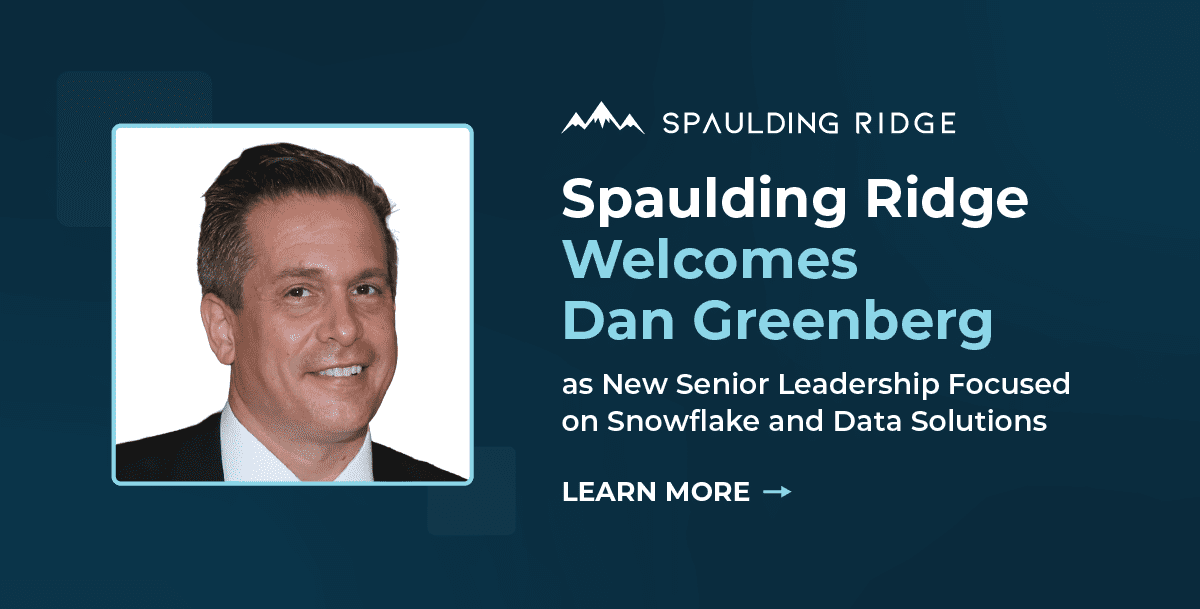 Spaulding Ridge Welcomes Dan Greenberg as New Senior Leadership Focused ...