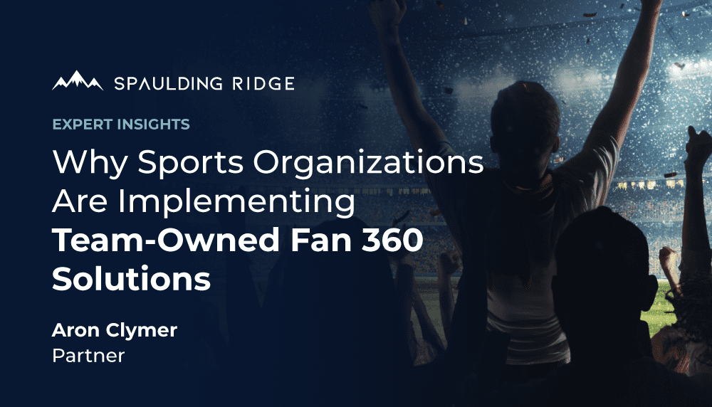Understanding The Fan Journey: Why Sports Organizations Are ...